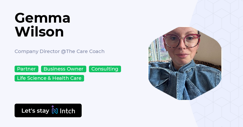 Gemma Wilson - Company Director, The Care Coach | Intch