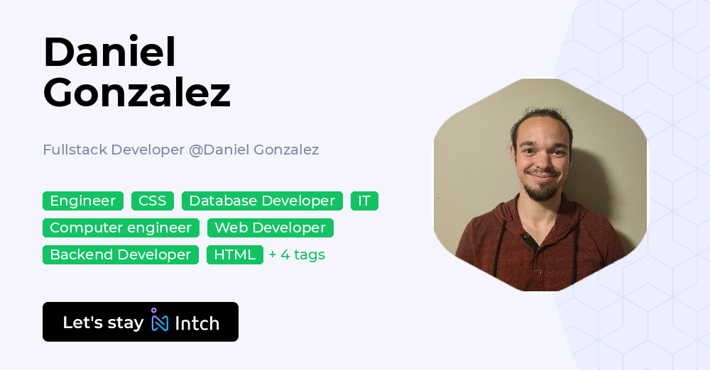 Daniel Gonzalez - Fullstack Developer, Daniel Gonzalez | Intch