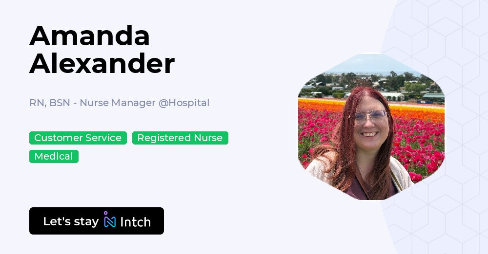 Amanda Alexander - RN, BSN - Nurse Manager, Hospital | Intch