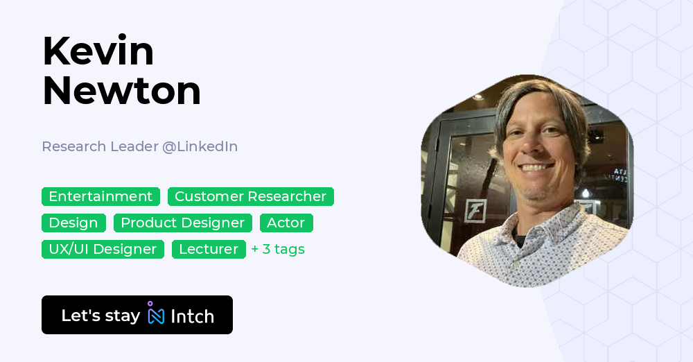 Kevin Newton - Research Leader, LinkedIn | Intch