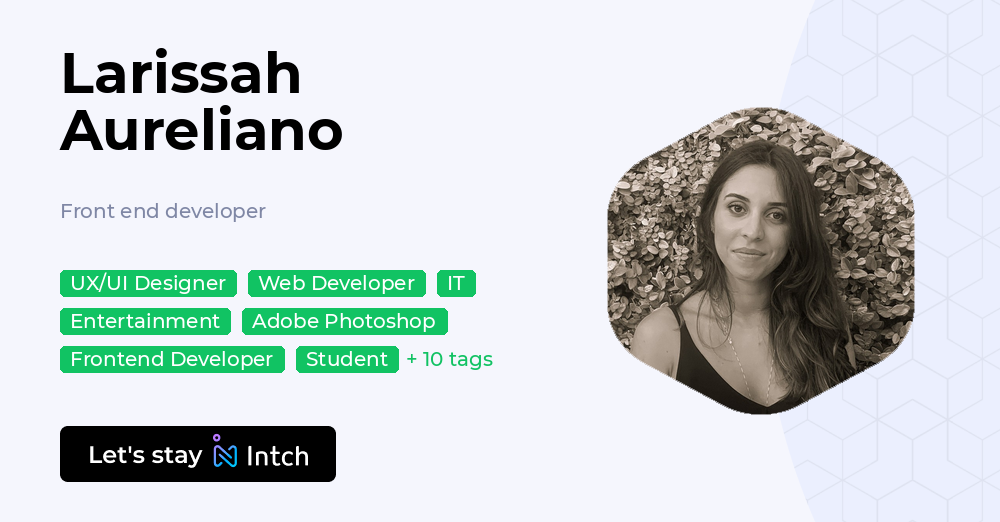 Larissah Aureliano - Front end developer, | Intch