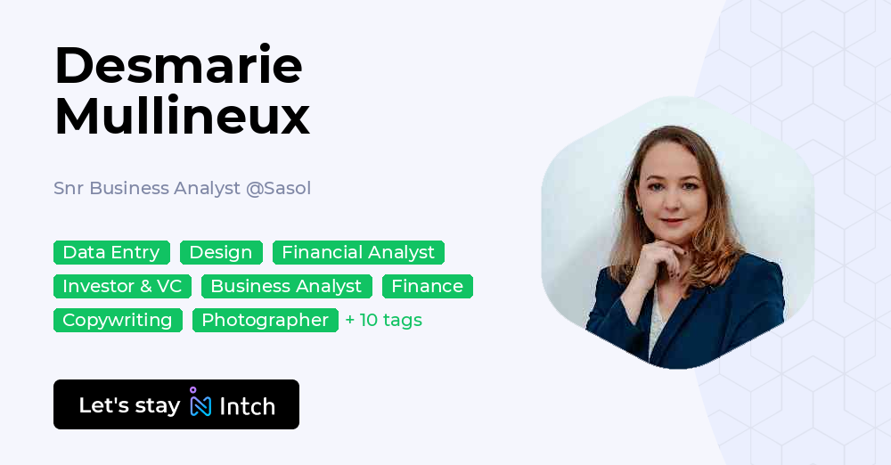 Desmarie Mullineux - Snr Business Analyst, Sasol | Intch