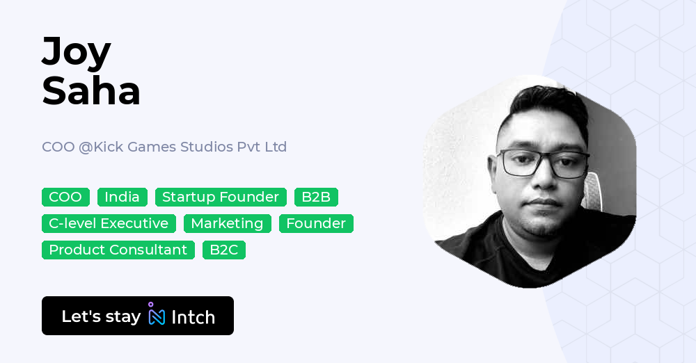 Joy Saha - COO, Kick Games Studios Pvt Ltd | Intch