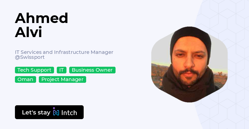 Ahmed Alvi - IT Services and Infrastructure Manager, Swissport | Intch
