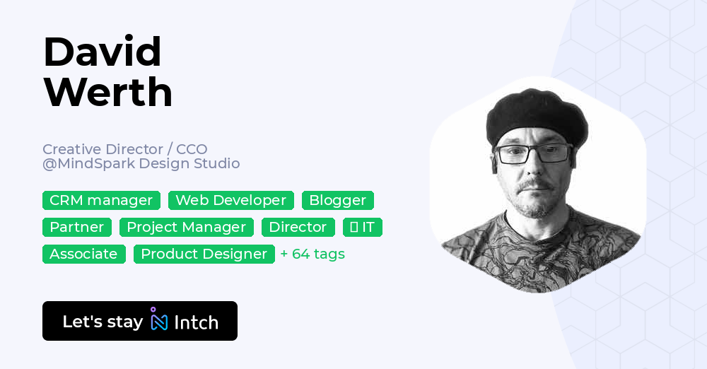 David Werth - Creative Director / CCO, MindSpark Design Studio | Intch
