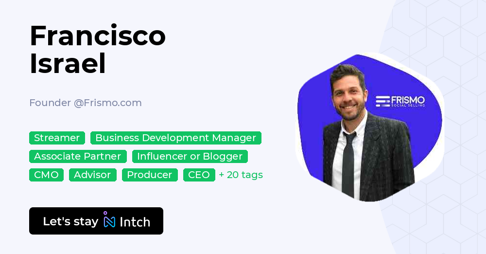 Francisco Israel - Founder, Frismo.com | Intch