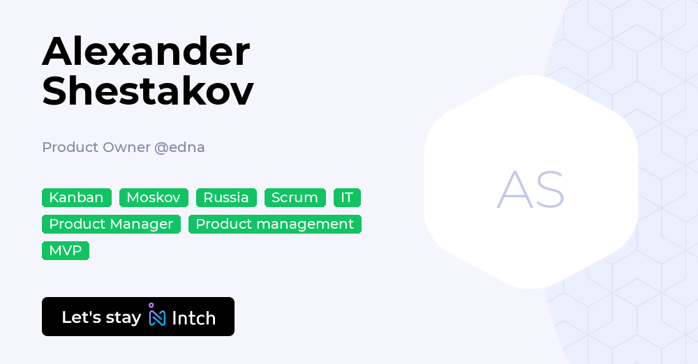 Alexander Shestakov - Product Owner, edna | Intch