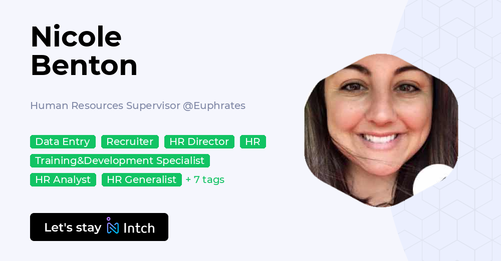 Nicole Benton - Human Resources Supervisor, Euphrates | Intch