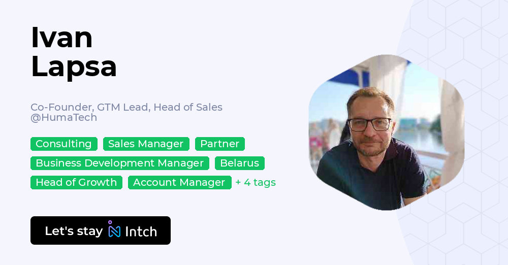 Ivan Lapsa - Co-Founder, GTM Lead, Head of Sales, HumaTech | Intch