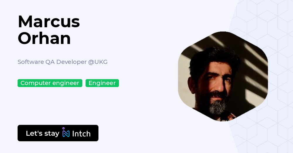 Marcus Orhan - Software QA Developer, UKG | Intch