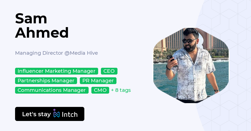 Sam Ahmed - Managing Director, Media Hive | Intch