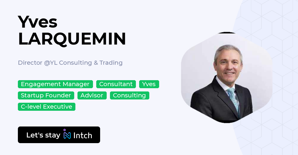 Yves LARQUEMIN - Director, YL Consulting & Trading | Intch