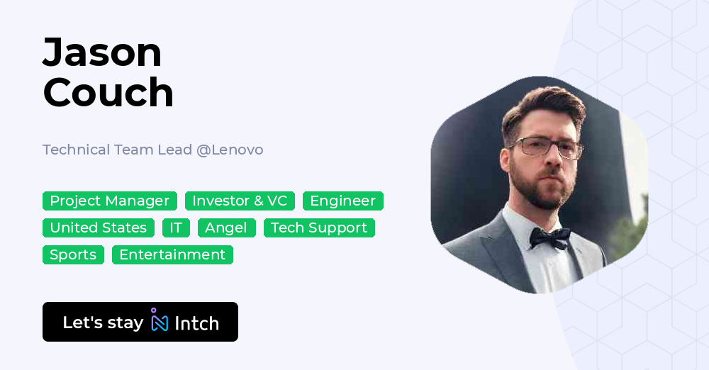 Jason Couch - Technical Team Lead, Lenovo | Intch