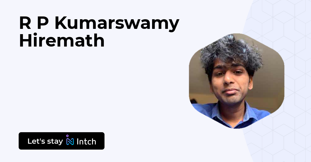 R P Kumarswamy Hiremath - | Intch