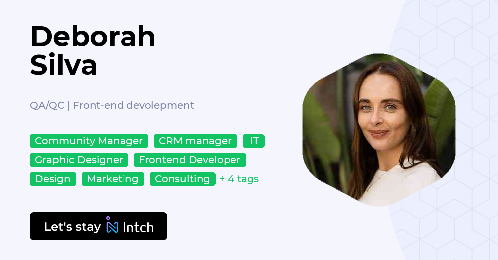 Deborah Silva - QA/QC | Front-end devolepment, | Intch