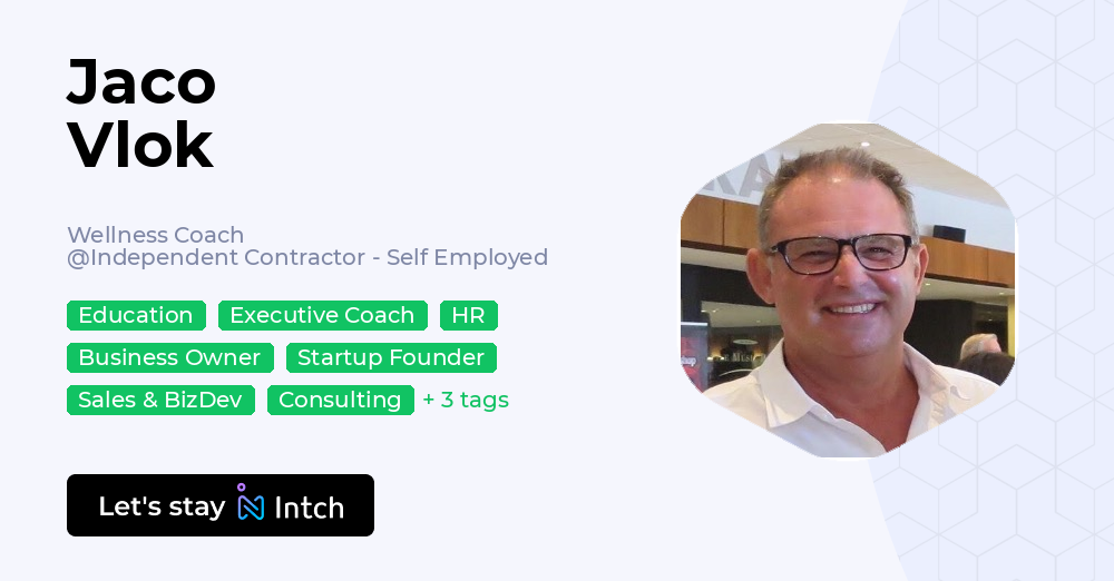 Jaco Vlok - Wellness Coach, Independent Contractor - Self Employed | Intch