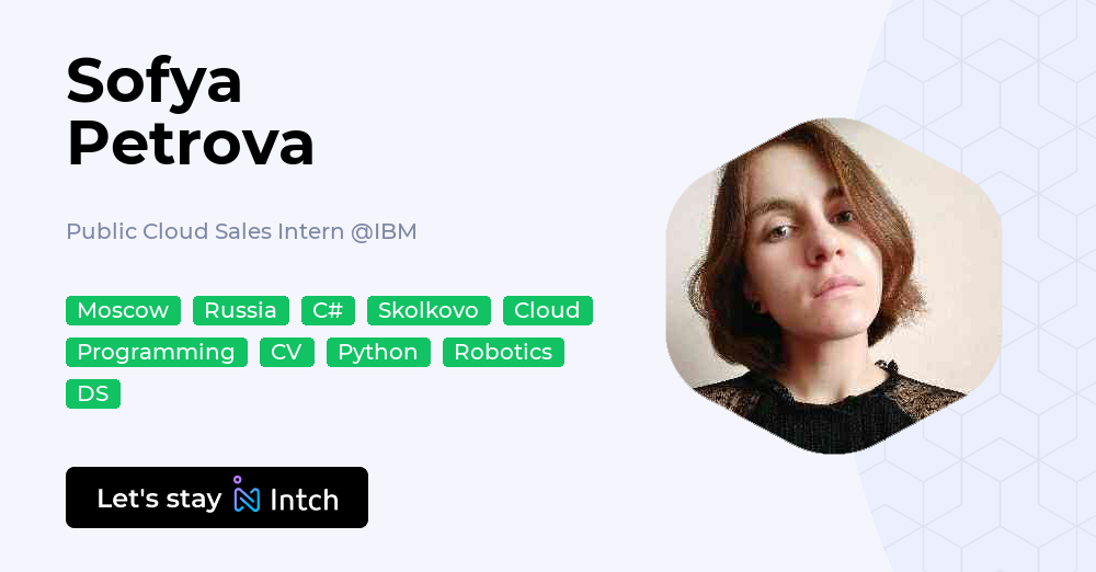 Sofya Petrova - Public Cloud Sales Intern, IBM | Intch