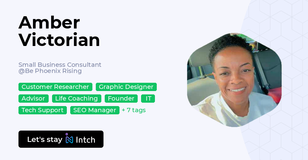 Amber Victorian - Small Business Consultant, Be Phoenix Rising | Intch