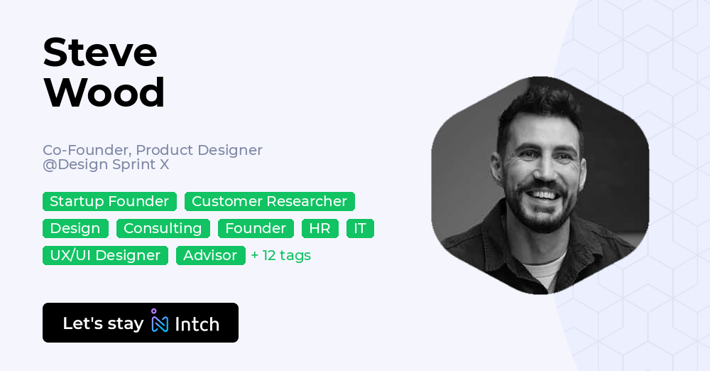 Steve Wood - Co-Founder, Product Designer, Design Sprint X | Intch