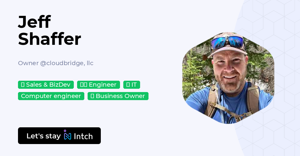 Jeff Shaffer - Owner, cloudbridge, llc | Intch
