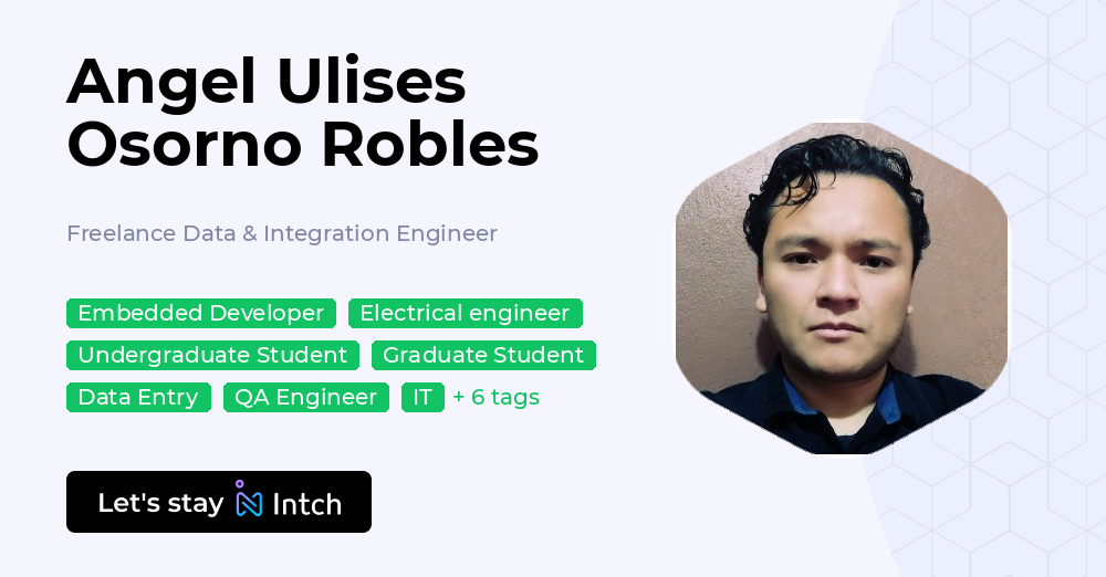 Angel Ulises Osorno Robles - Freelance Data & Integration Engineer, | Intch