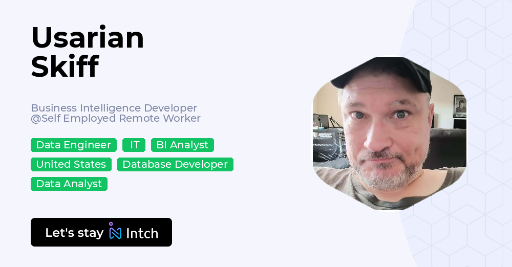 Usarian Skiff - Business Intelligence Developer, Self Employed Remote Worker | Intch