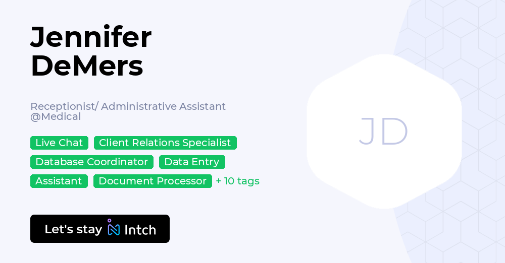 Jennifer DeMers - Receptionist/ Administrative Assistant, Medical | Intch