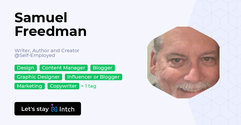 Samuel Freedman - Writer, Author and Creator, Self-Employed | Intch