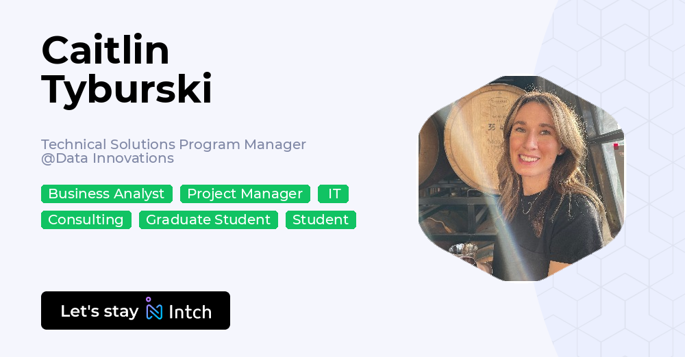 Caitlin Tyburski - Technical Solutions Program Manager, Data Innovations | Intch