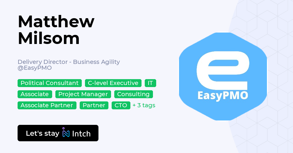 Matthew Milsom - Delivery Director - Business Agility, EasyPMO | Intch