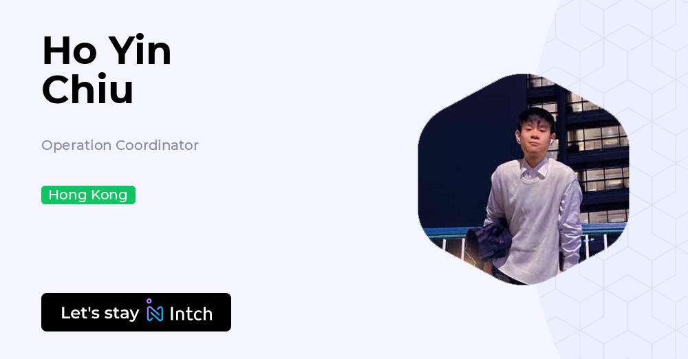 Ho Yin Chiu - Operation Coordinator, | Intch