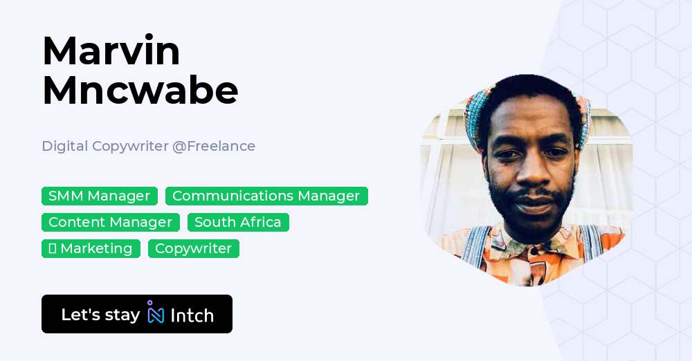 Marvin Mncwabe - Digital Copywriter, Freelance | Intch
