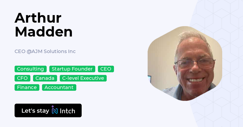 Arthur Madden - CEO, AJM Solutions Inc | Intch