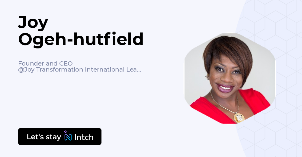 Joy Ogeh-hutfield - Founder and CEO, Joy Transformation International ...