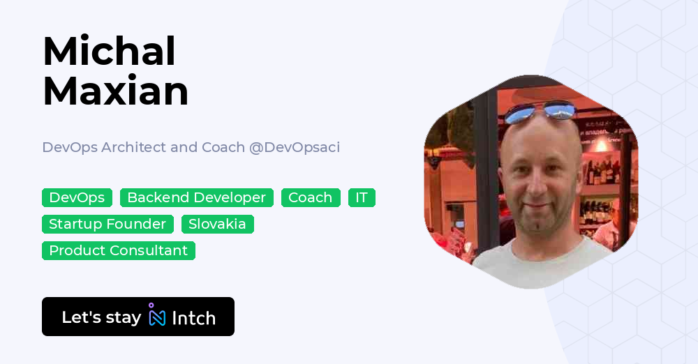 Michal Maxian - DevOps Architect and Coach, DevOpsaci | Intch