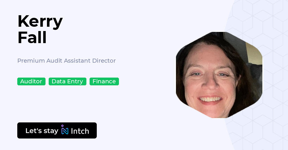 Kerry Fall - Premium Audit Assistant Director, | Intch