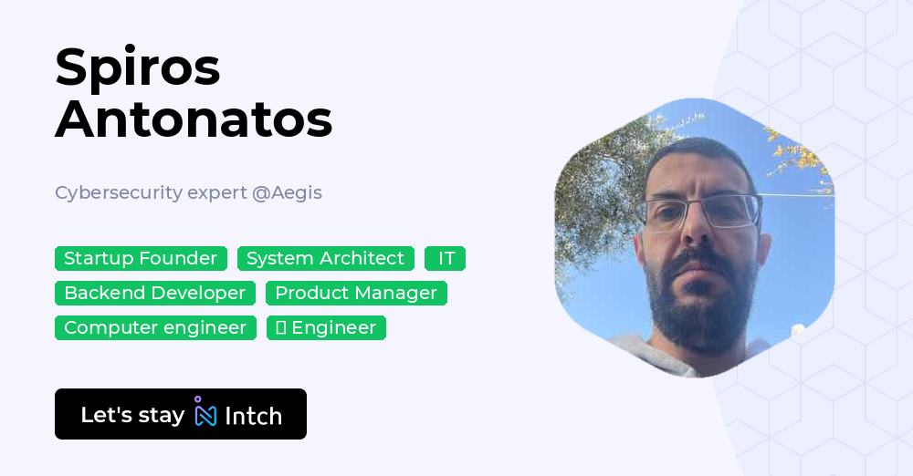Spiros Antonatos - Cybersecurity expert, Aegis | Intch