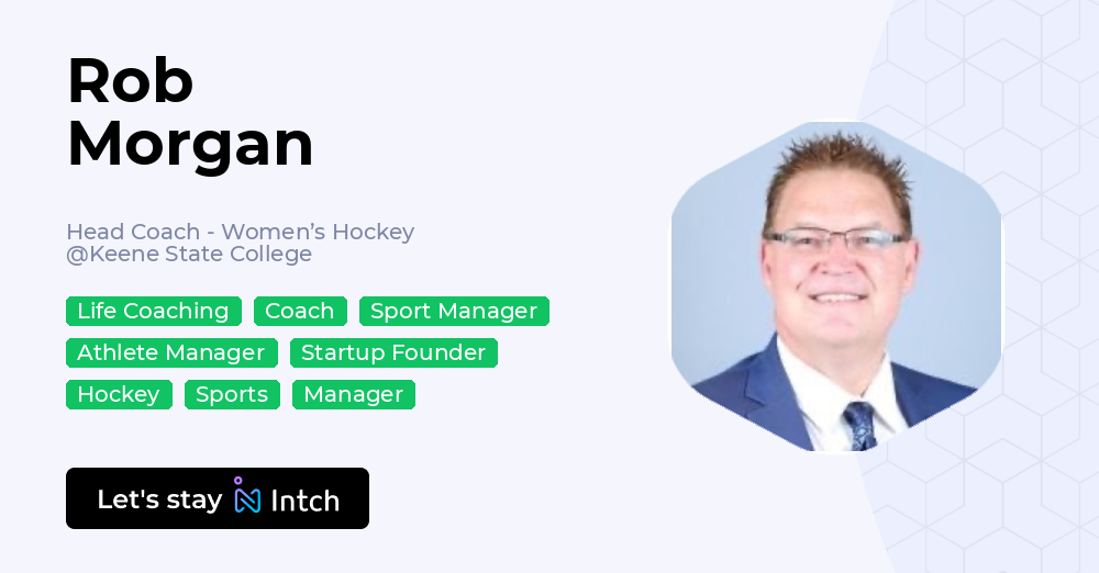 Rob Morgan - Head Coach - Women’s Hockey, Keene State College | Intch