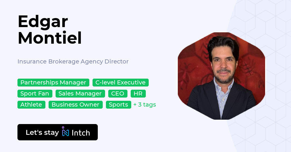 Edgar Montiel - Insurance Brokerage Agency Director, | Intch