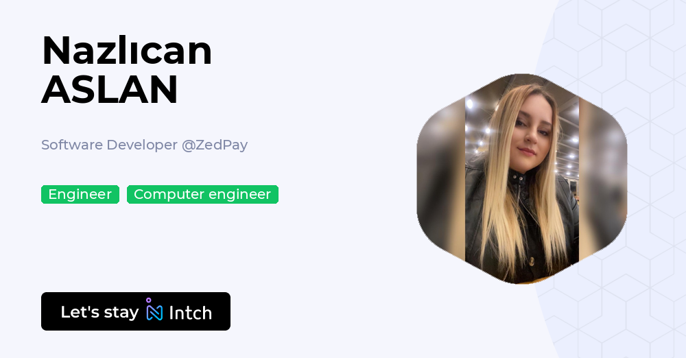 Nazlıcan ASLAN - Software Developer, ZedPay | Intch