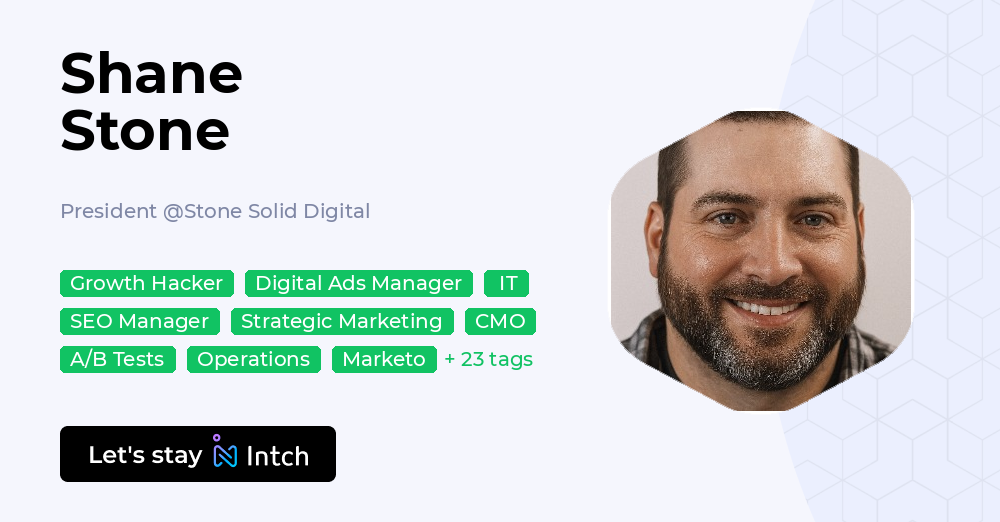 Shane Stone - President, Stone Solid Digital | Intch