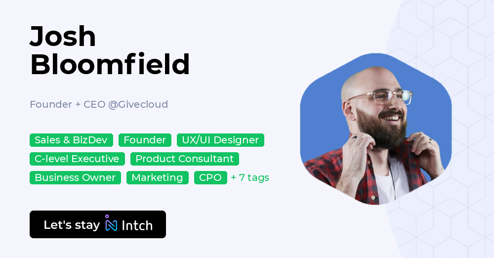 Josh Bloomfield - Founder + CEO, Givecloud | Intch