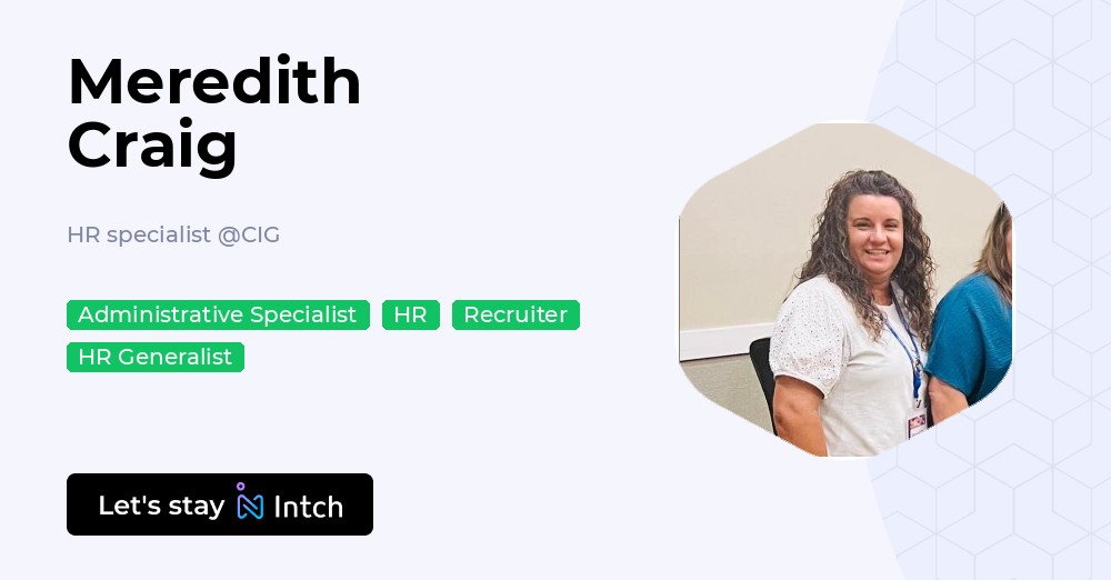 Meredith Craig - HR specialist, CIG | Intch