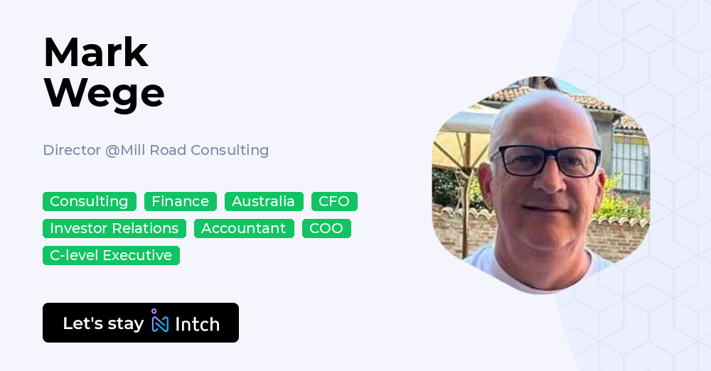Mark Wege - Director, Mill Road Consulting | Intch