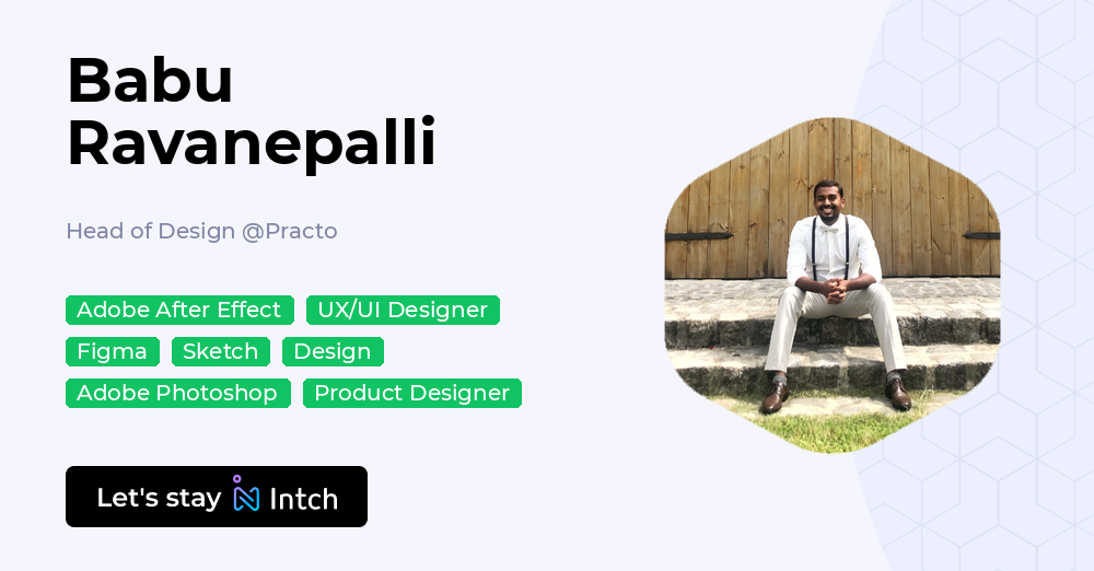 Babu Ravanepalli - Head of Design, Practo | Intch