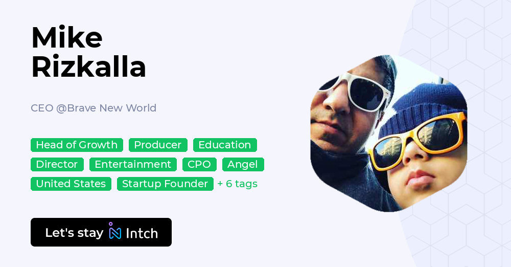 Mike Rizkalla - CEO, Brave New World | Intch