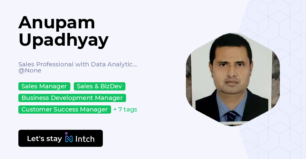 Anupam Upadhyay - Sales Professional with Data Analytics qualification, | Intch