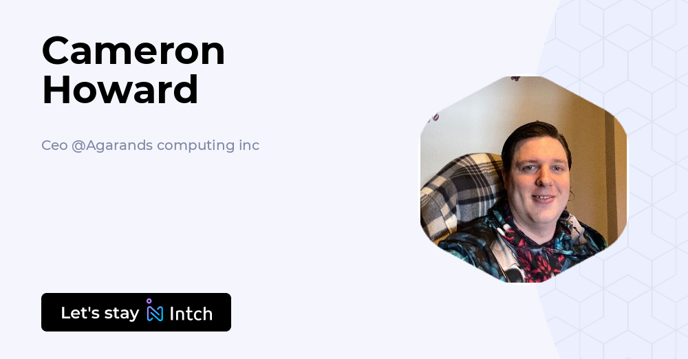 Cameron Howard - Ceo, Agarands computing inc | Intch