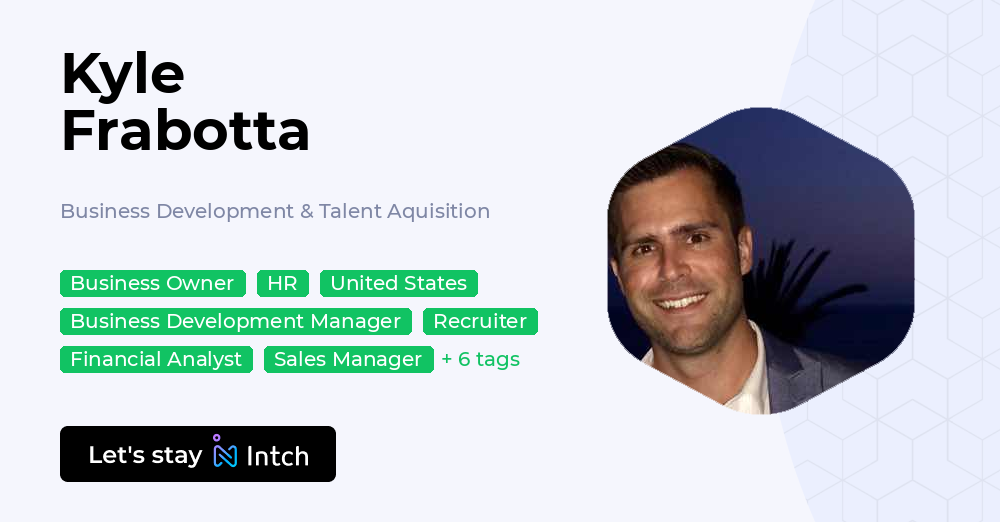 Kyle Frabotta - Business Development & Talent Aquisition, | Intch