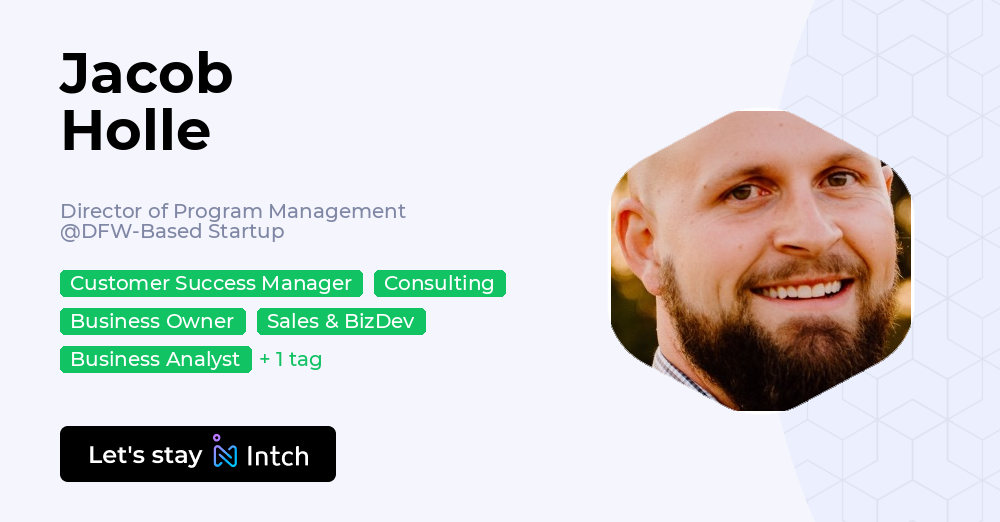 Jacob Holle - Director of Program Management, DFW-Based Startup | Intch